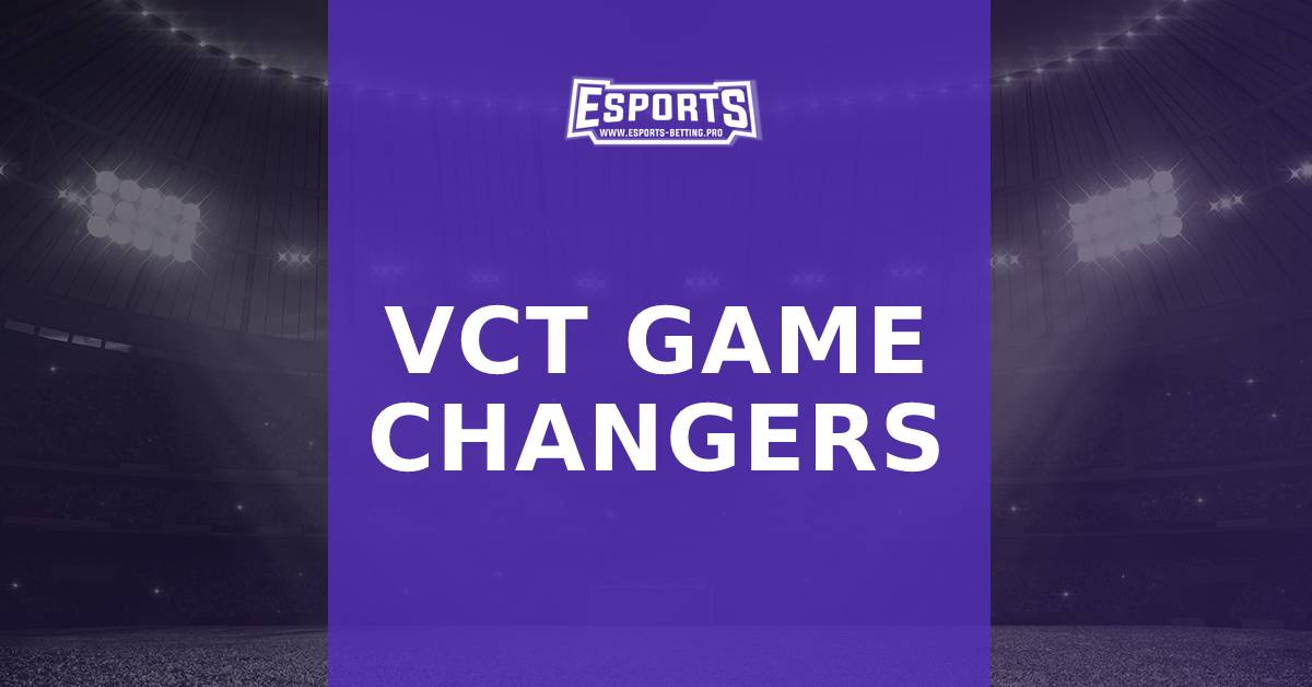 VCT Game Changers Betting Guide